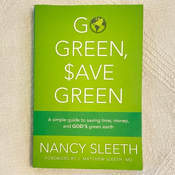 Tyndale House Pub | Office | Go Green Save Green By Nancy Sleeth | Poshmark